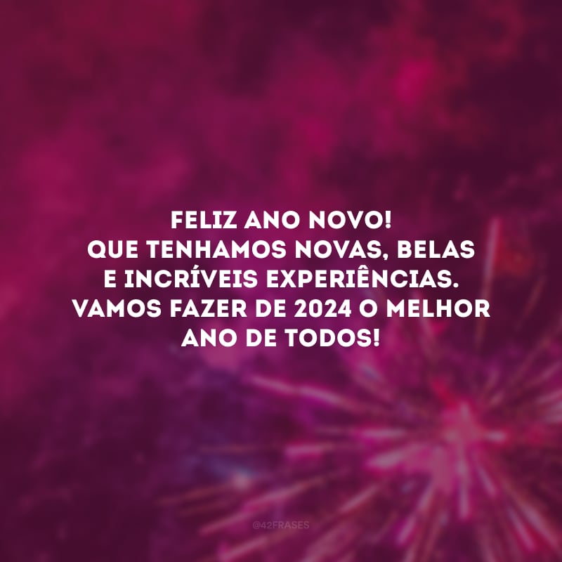 70 frases de Feliz Ano Novo para fazer de 2024 o melhor de todos